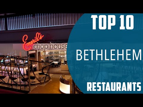 Top 10 Best Restaurants to Visit in Bethlehem, Pennsylvania | USA - English