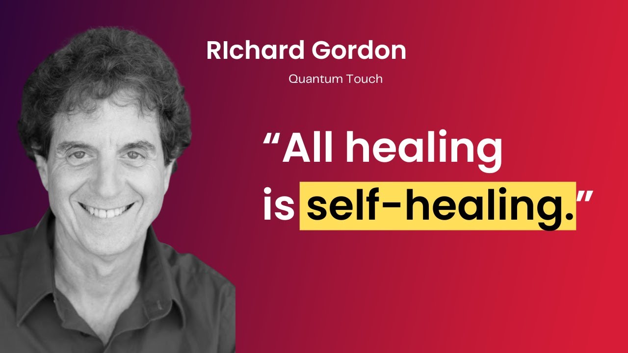 Unlocking Human Potential: The Power of Quantum Touch with Richard ...