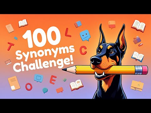 English Synonym Marathon — 100 Words Challenge! 🐕✨