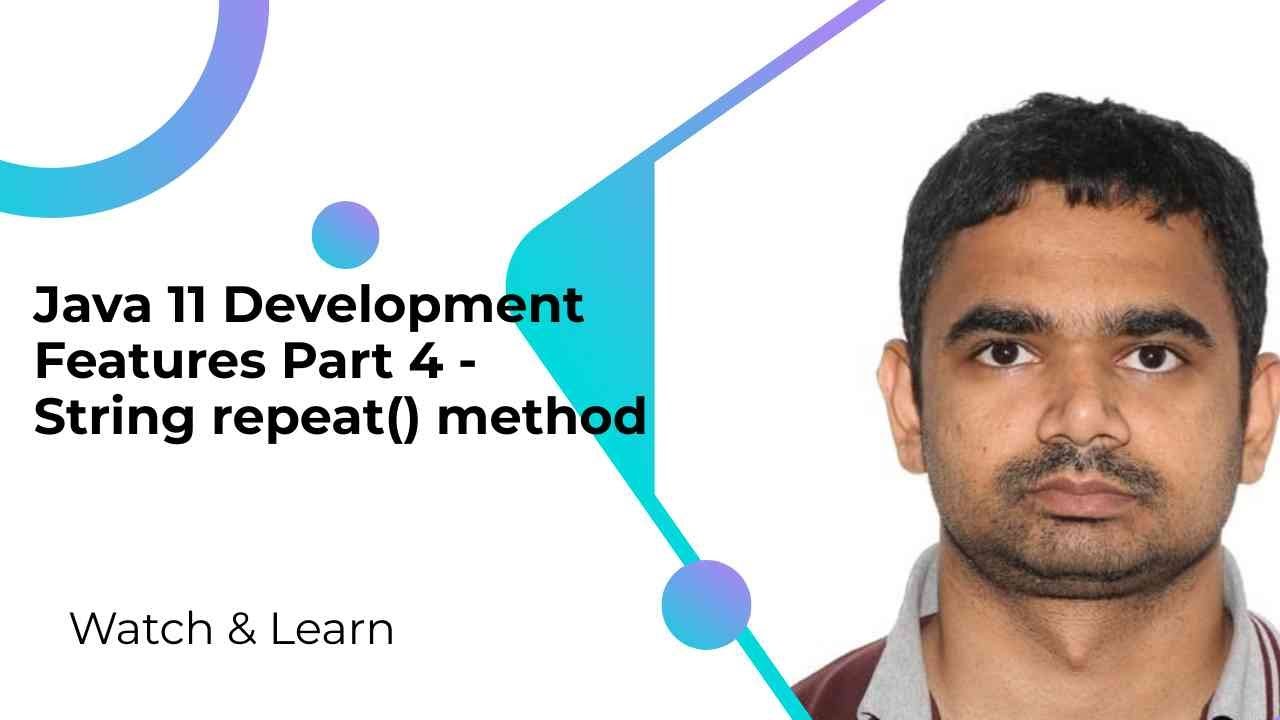 Java 11 Development Features Part 4 - String repeat() method