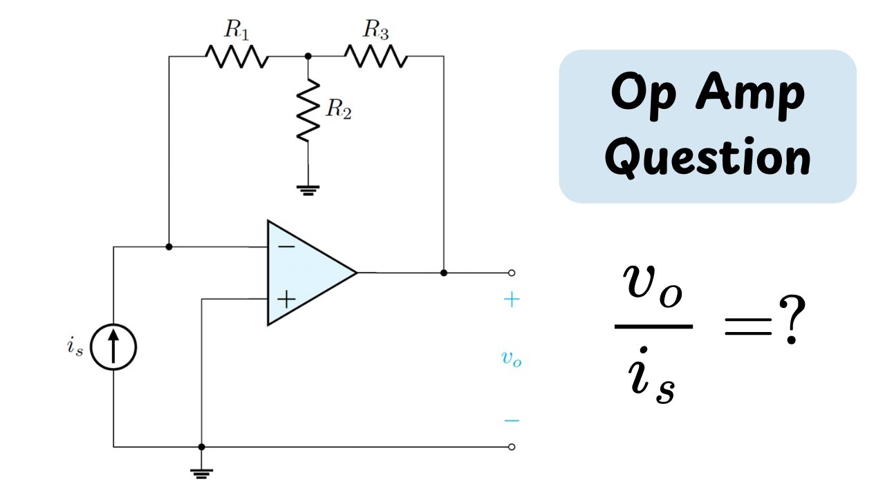 How to Solve Any Op Amp Circuit