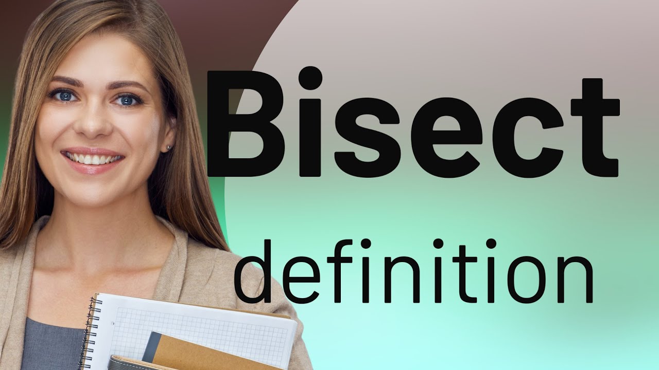 Bisect — what is BISECT definition