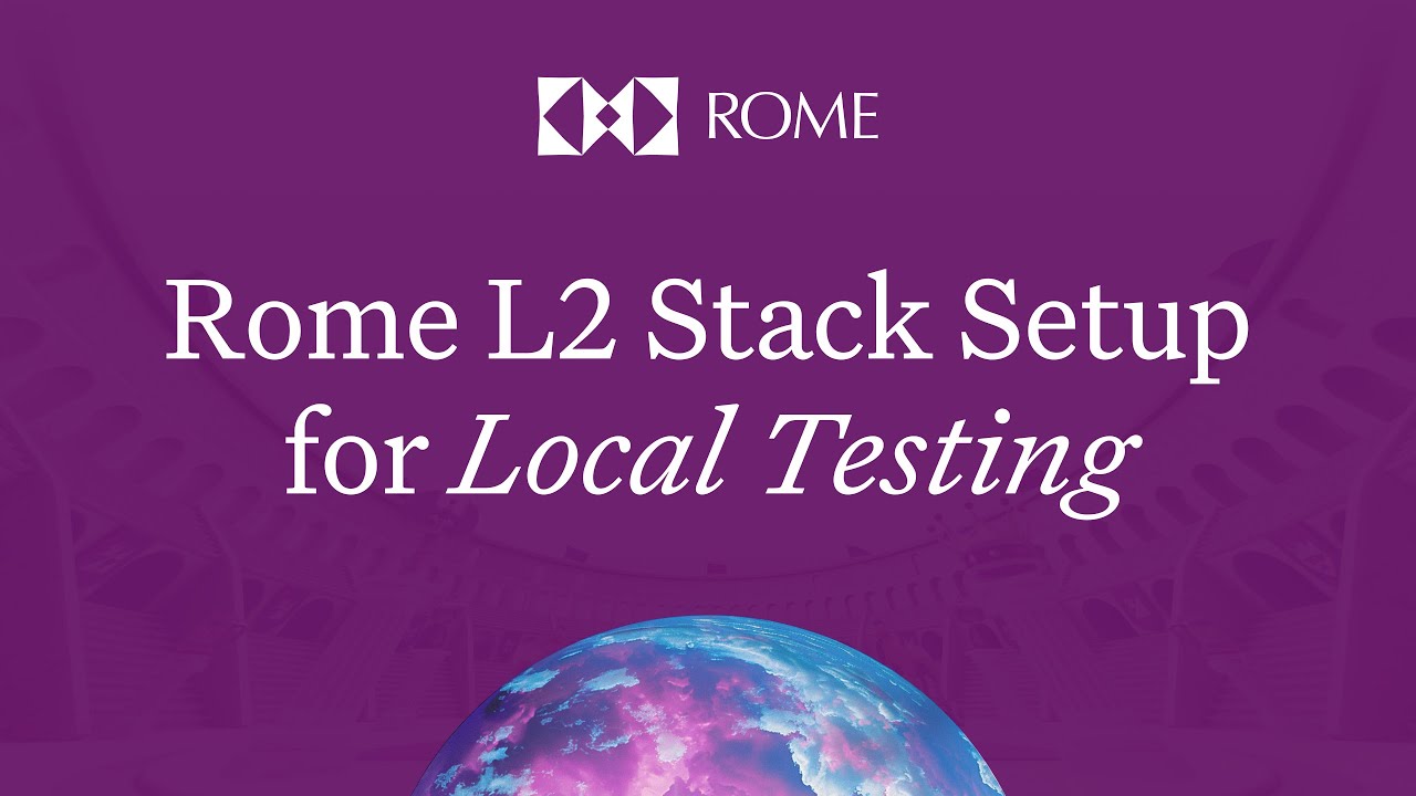 Rome L2 Stack Setup for Local Testing