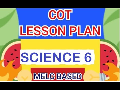COT Lesson Plan SCIENCE 6 MELC Based