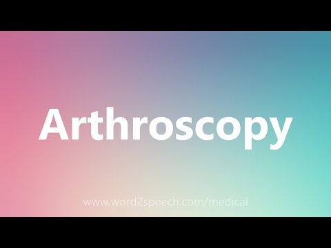Arthroscopy - Medical Meaning