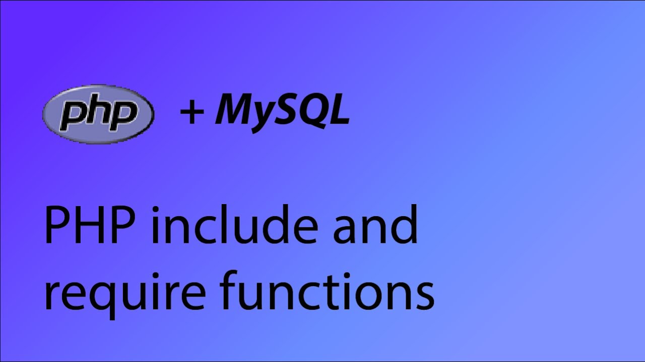 PHP & MySQL Tutorial 33 - PHP include and require functions
