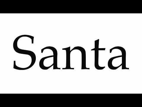 How to Pronounce Santa