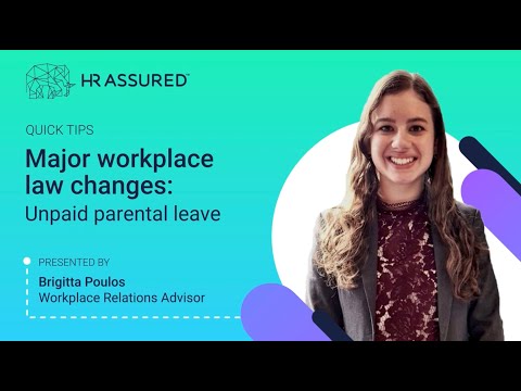 QUICK TIPS VIDEOS - Part 5: Major workplace law changes: Unpaid parental leave