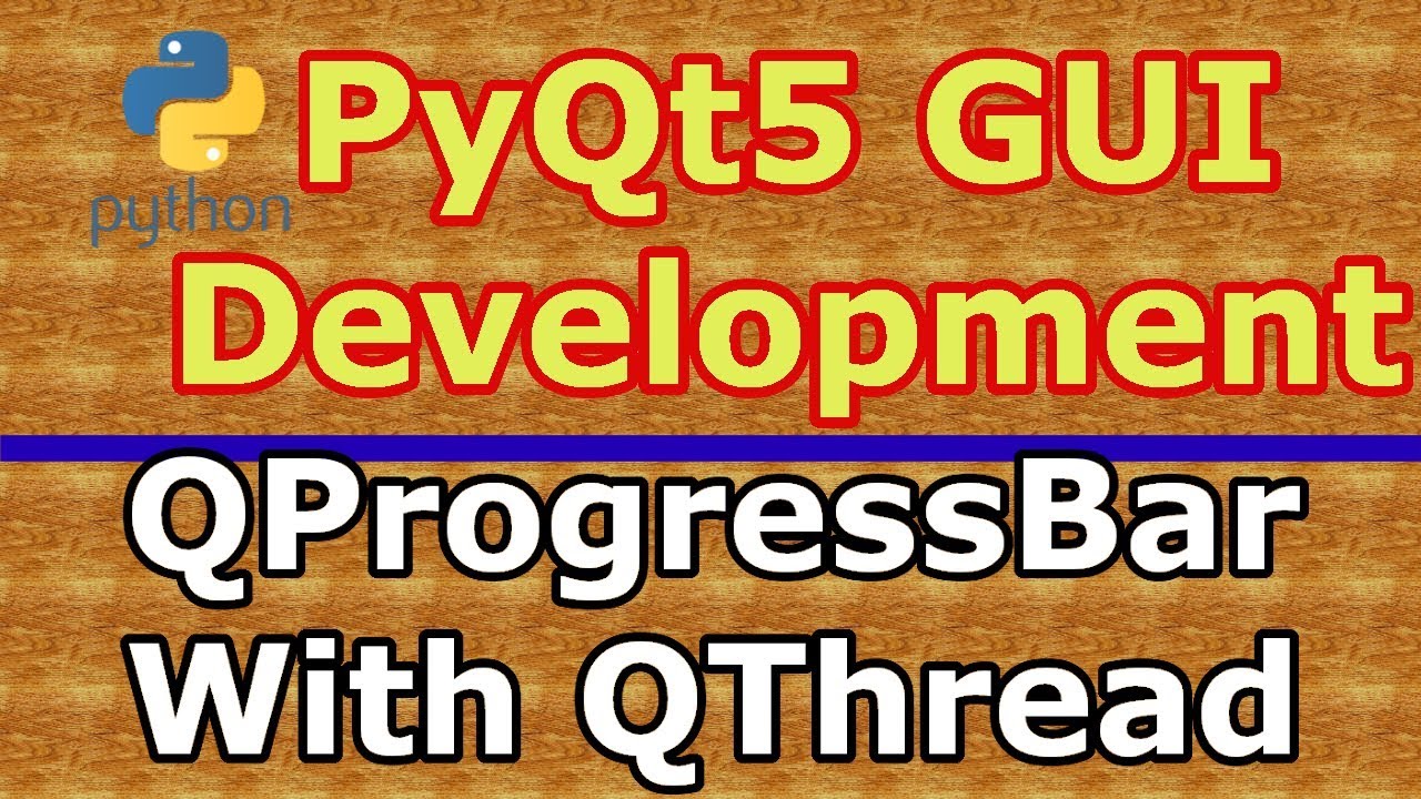 PyQt5 QProgressbar With QThread Practical Example #23