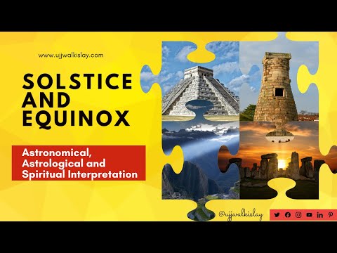 What is Solstice and Equinox? Astronomical, Astrological and Spiritual Interpretation in English.