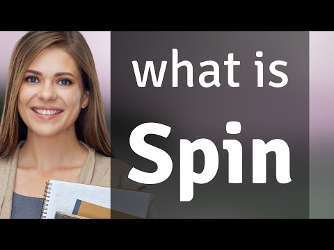 Spin | what is SPIN meaning