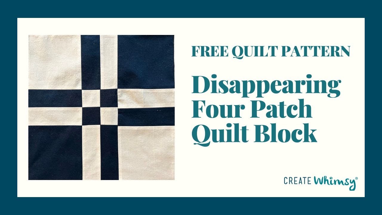 How to Make a Disappearing Four Patch Quilt Block