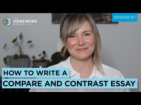 How to Write a Compare and Contrast Essay | The Homework Help Show EP 67