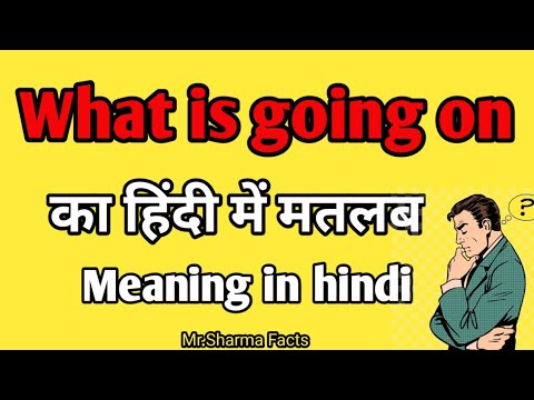 What is going on Meaning in Hindi || what is going on ka kya matlab hota hai || daily use english