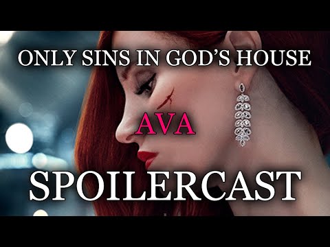ONLY SINS IN GOD'S HOUSE - Ava (2020) SPOILERCAST