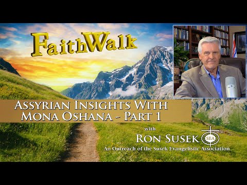 FaithWalk #167 - Assyrian Insights With Mona Oshana - Part 1