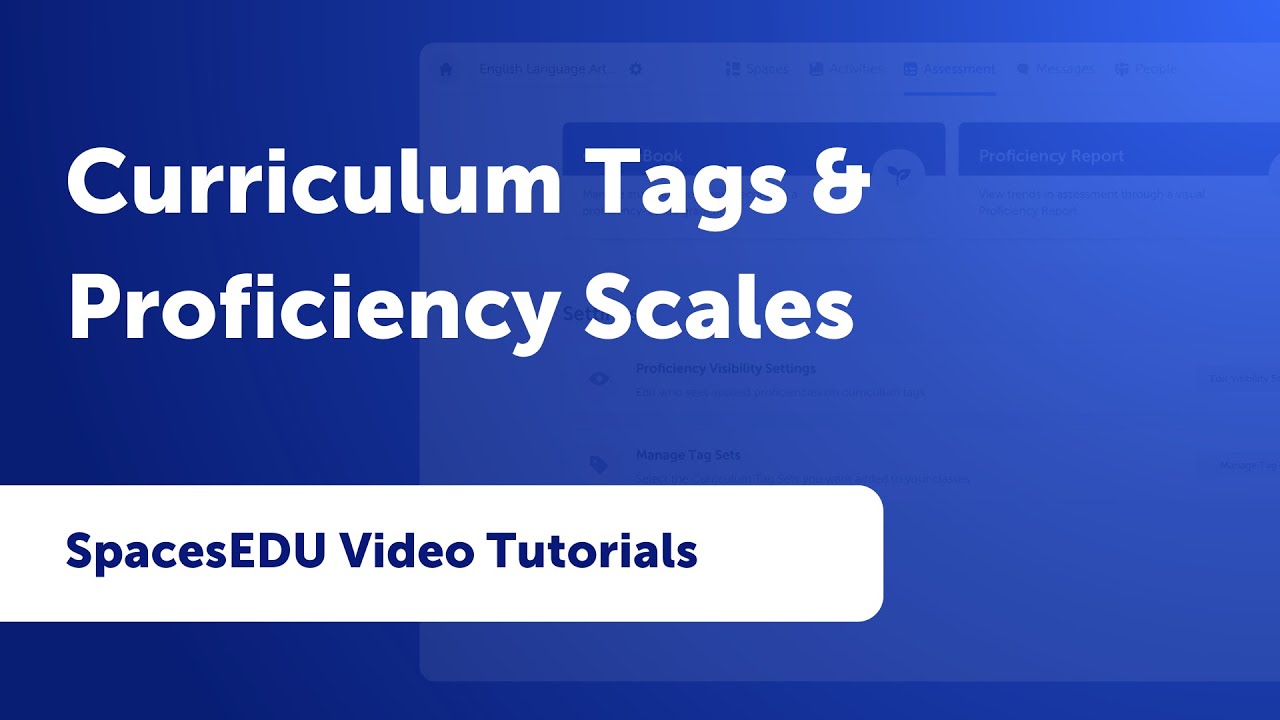 Building Blocks for Assessment: Curriculum Tags and Proficiency Scales | SpacesEDU Video Tutorials