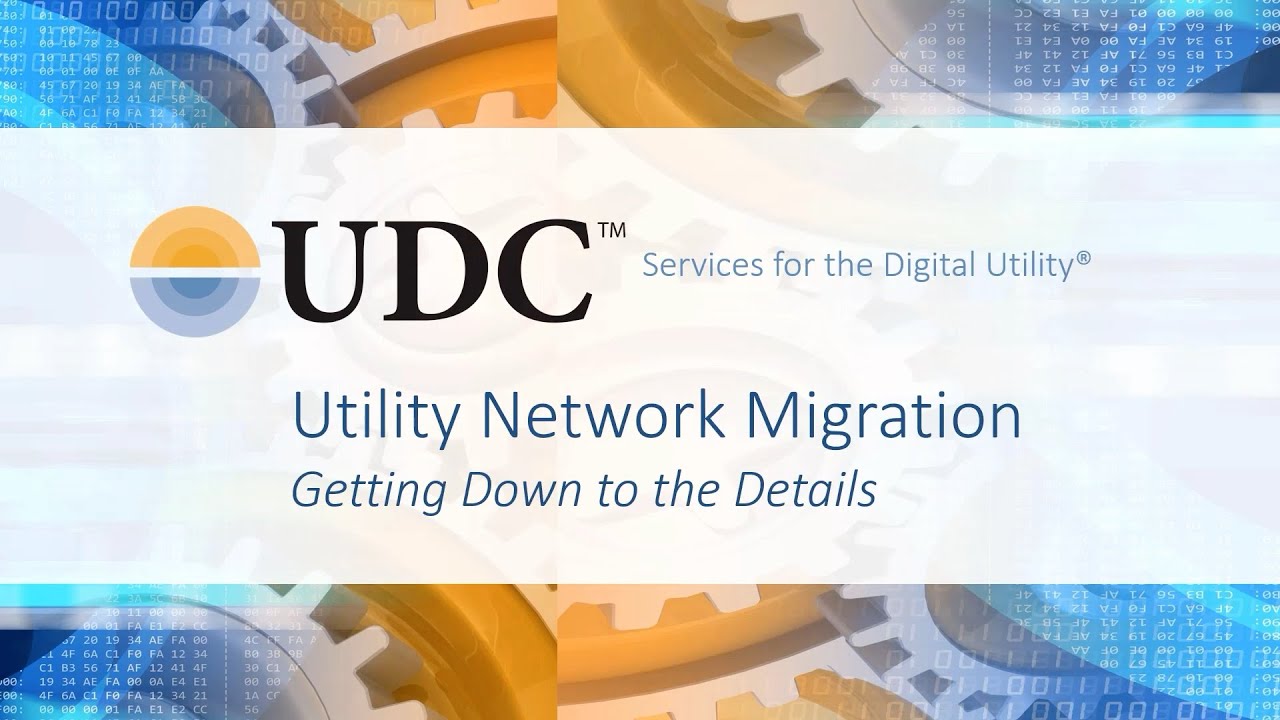 Esri Utility Network Migration | UDC Presentation
