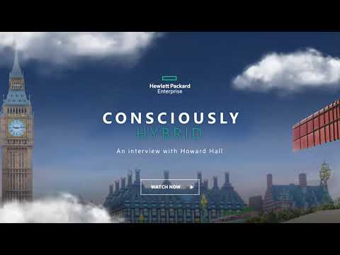 HPE Consciously Hybrid | Howard Hall, DTP Group Interview