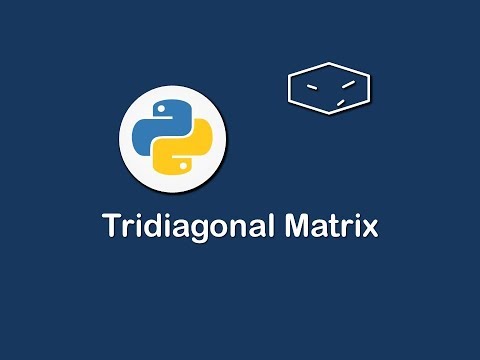 Learn tridiagonal matrix in python - Mind Luster