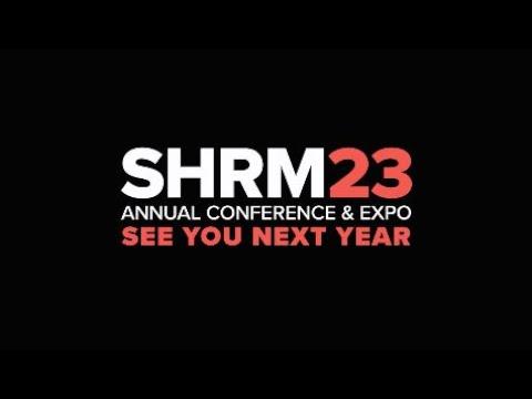 #SHRM23 Annual Conference and Expo
