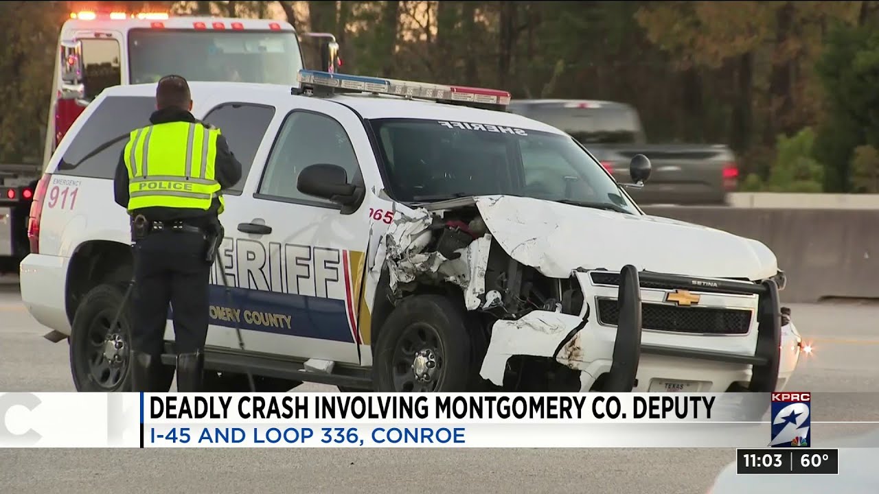 Montgomery County deputy involved in deadly crash in Conroe, authorities say