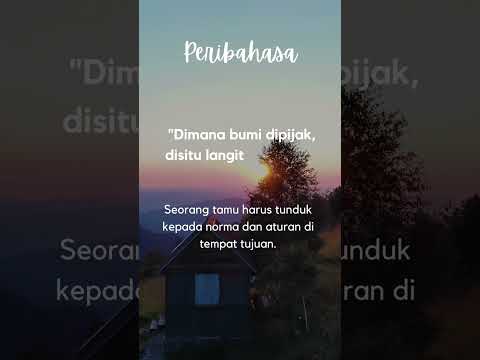 PERIBAHASAN | Dimana bumi dipijak, disitu langit dijunjung | Artinya?