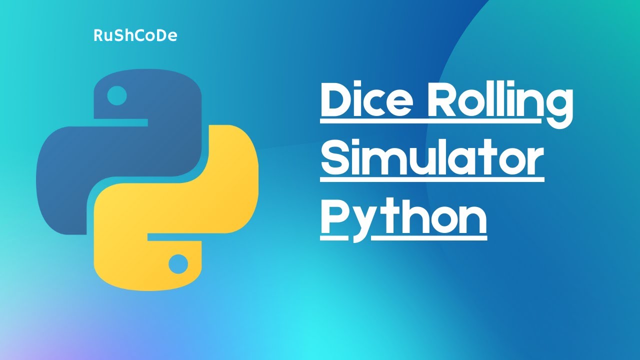 Create a Dice Rolling Simulator using Python