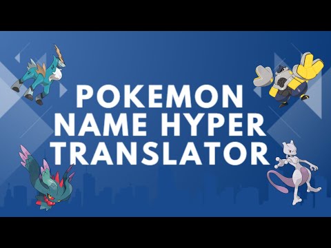 Pokemon Name Hyper Translator