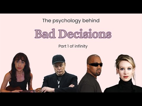 The Psychology behind Bad Decisions (Part 1)