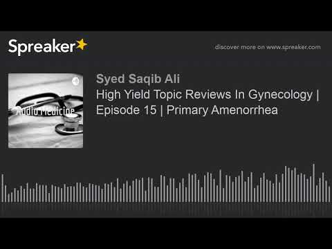 Primary Amenorrhea in less than 5 Minutes!