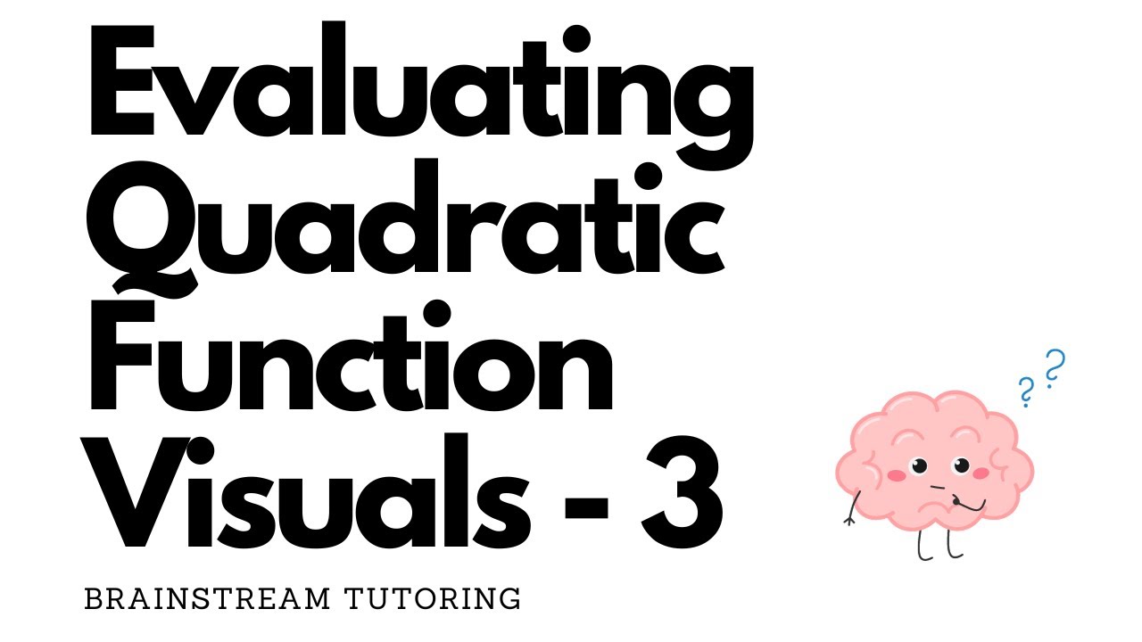 Evaluating Quadratic Function Visuals - 3