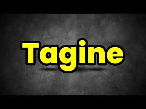 Tagine Pronunciation | How To Say Tagine | Tagine Meaning