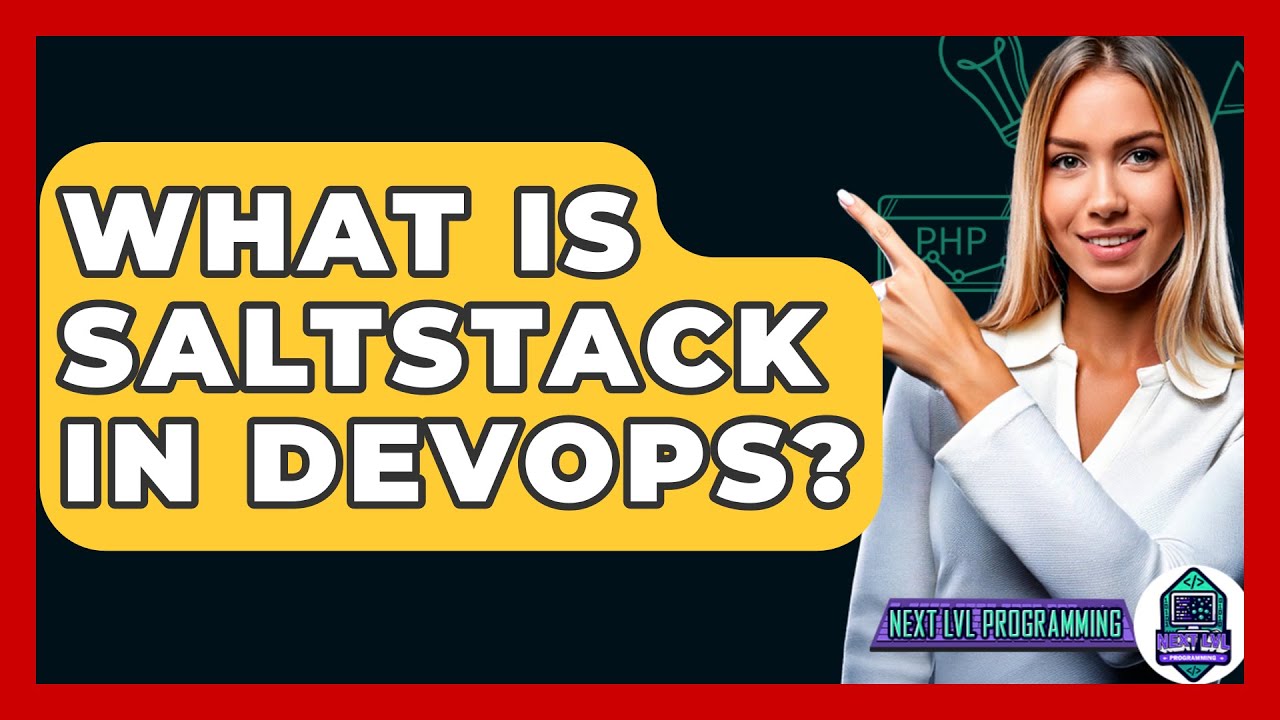 What Is SaltStack In DevOps? - Next LVL Programming