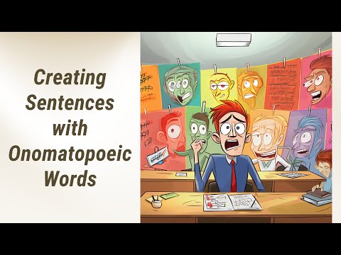Sounds Around: Creating Sentences with Onomatopoeic Words