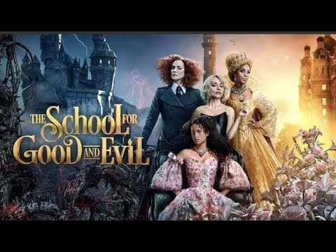 The School for GOOD And Evil (2022)movie full Sophia Anne Caruso Sofia wylie