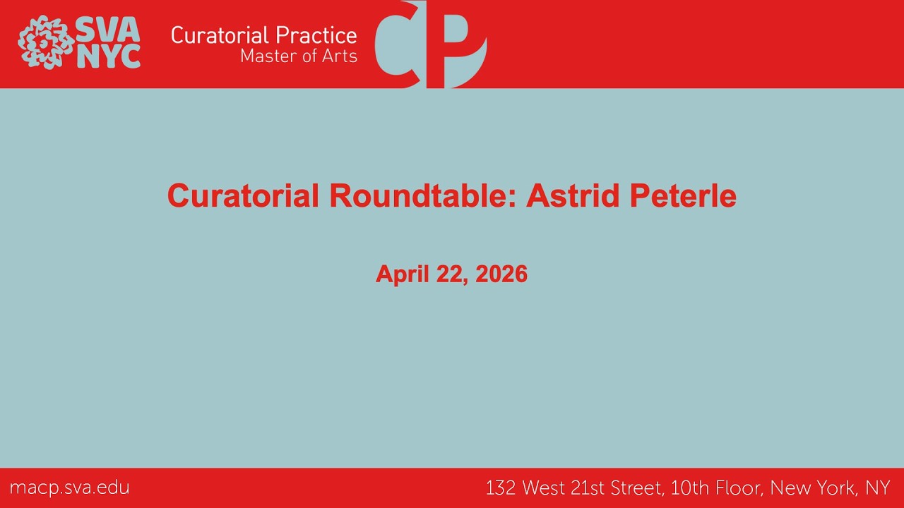 The Curatorial Roundtable: Astrid Peterle (Vienna)