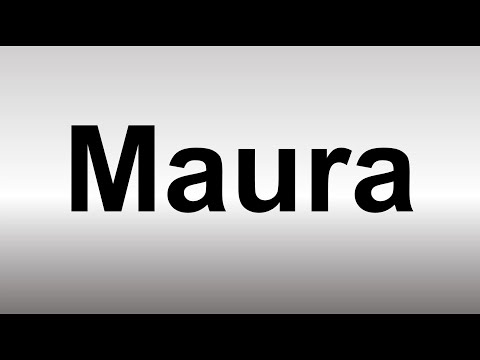How to Pronounce Maura