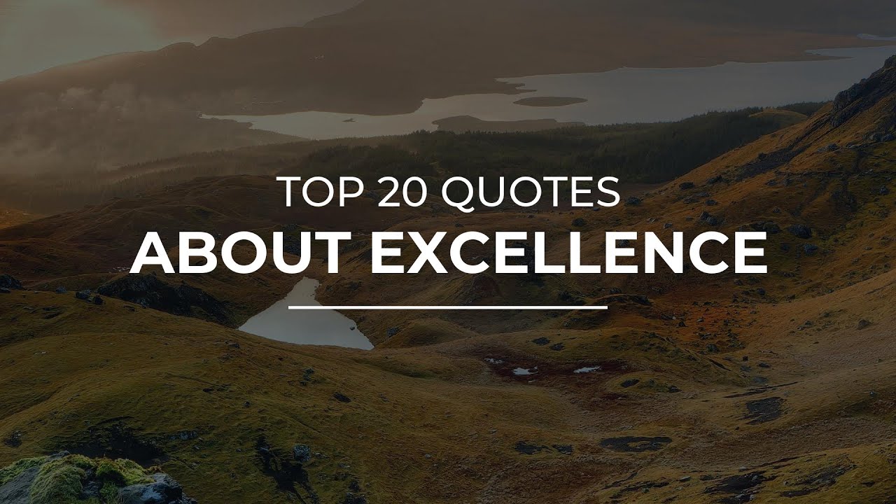 TOP 20 Quotes about Excellence | Daily Quotes | Good Quotes | Super Quotes