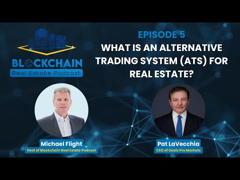 Episode 5: What Is An Alternative Trading System (ATS) For Real Estate?