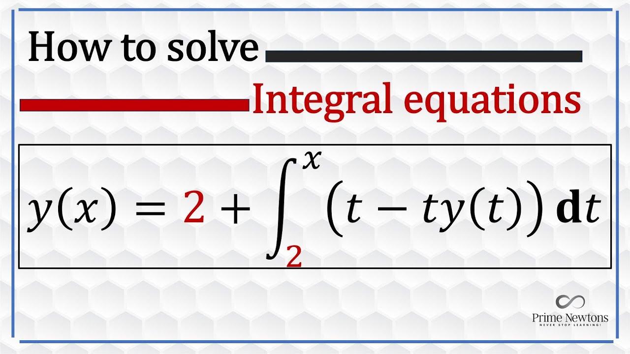 How to solve Integral Equations