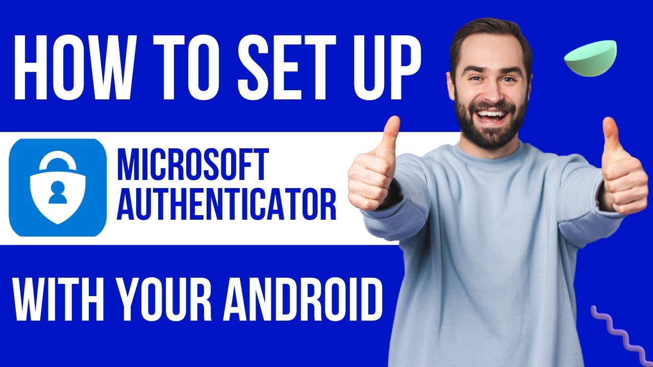 How to Set Up Microsoft Authenticator With Android