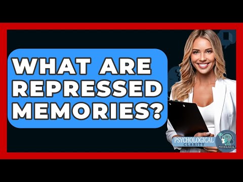 What Are Repressed Memories? - Psychological Clarity