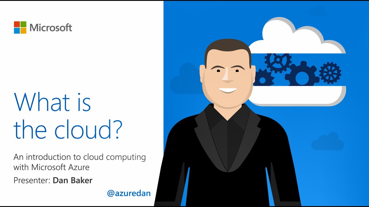 What is the cloud? An introduction to cloud computing with Microsoft Azure.