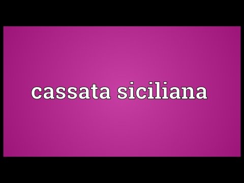 Cassata siciliana Meaning