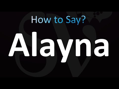 How to Pronounce Alayna (Correctly!)
