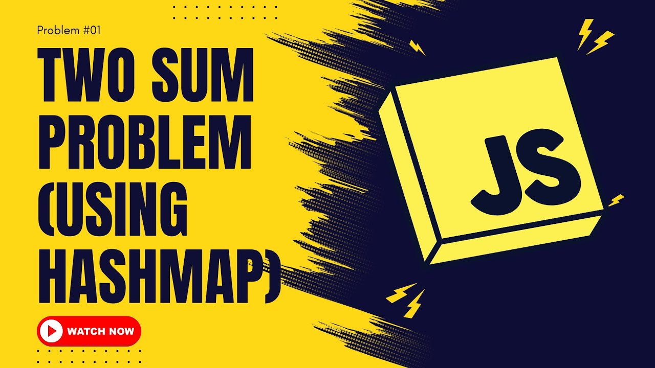 Two Sum Problem (Using HashMap) | JavaScript Coding Challenge | Problem #01