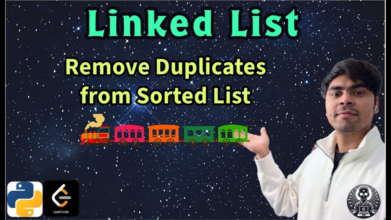 LeetCode 83 | Remove Duplicates from Sorted List | Python Solution Explained | AlgoYogi
