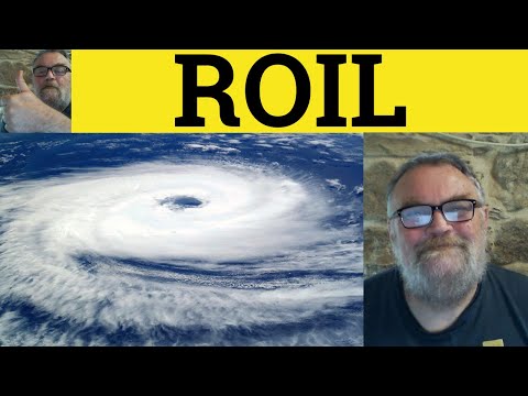 🔵 Roil - Roil Meaning - Roiled Examples - Roil Definition - C2 Vocabulary