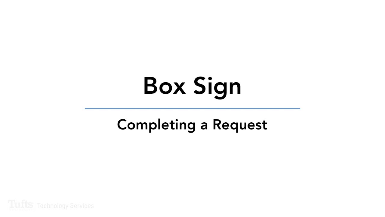 Box Sign - Completing a Request